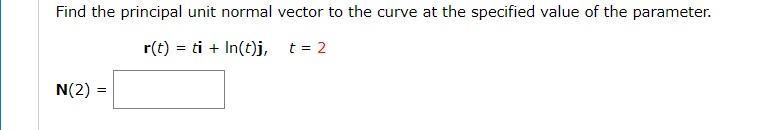 Solved Find the principal unit normal vector to the curve at | Chegg.com