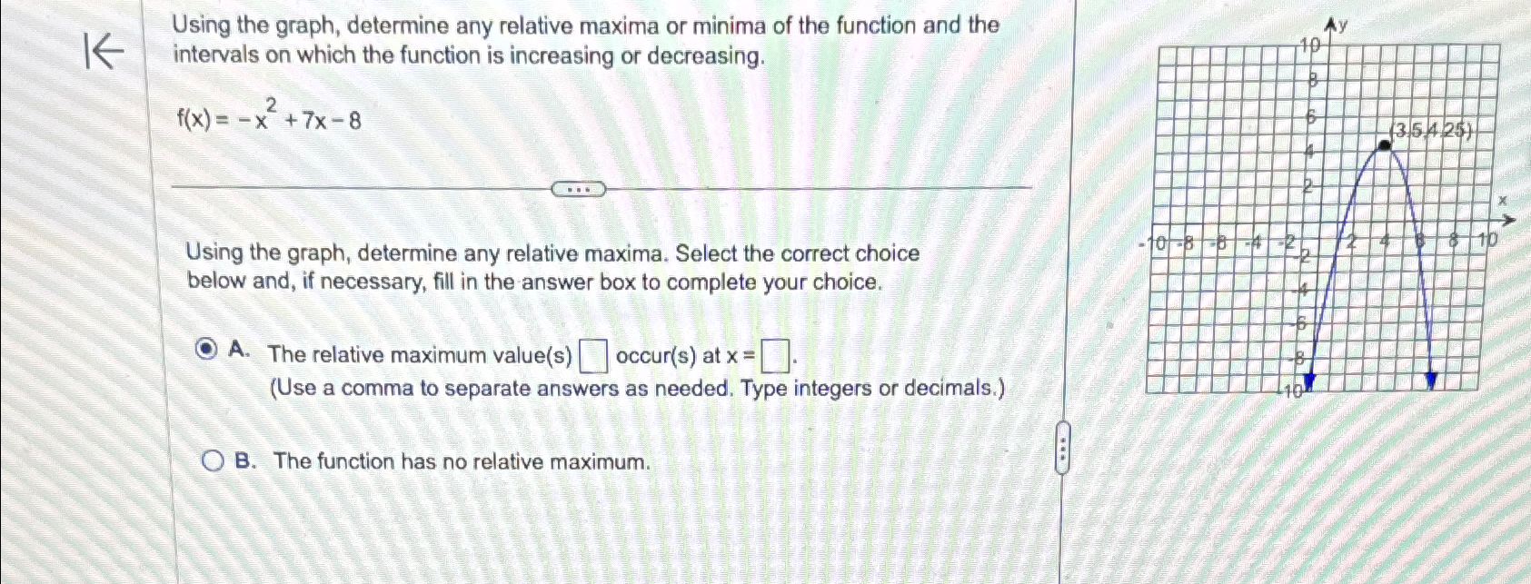 Solved Using the graph, determine any relative maxima or | Chegg.com