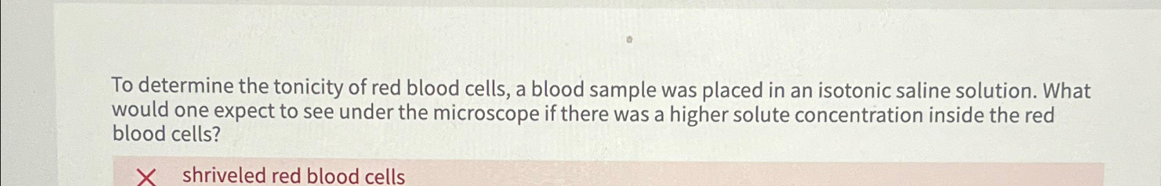 Solved To determine the tonicity of red blood cells, a blood | Chegg.com