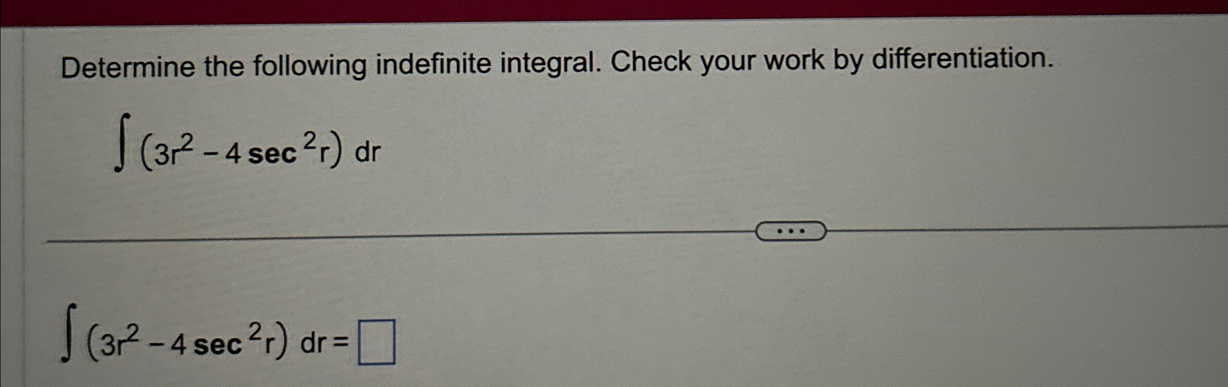 Solved Determine the following indefinite integral. Check | Chegg.com