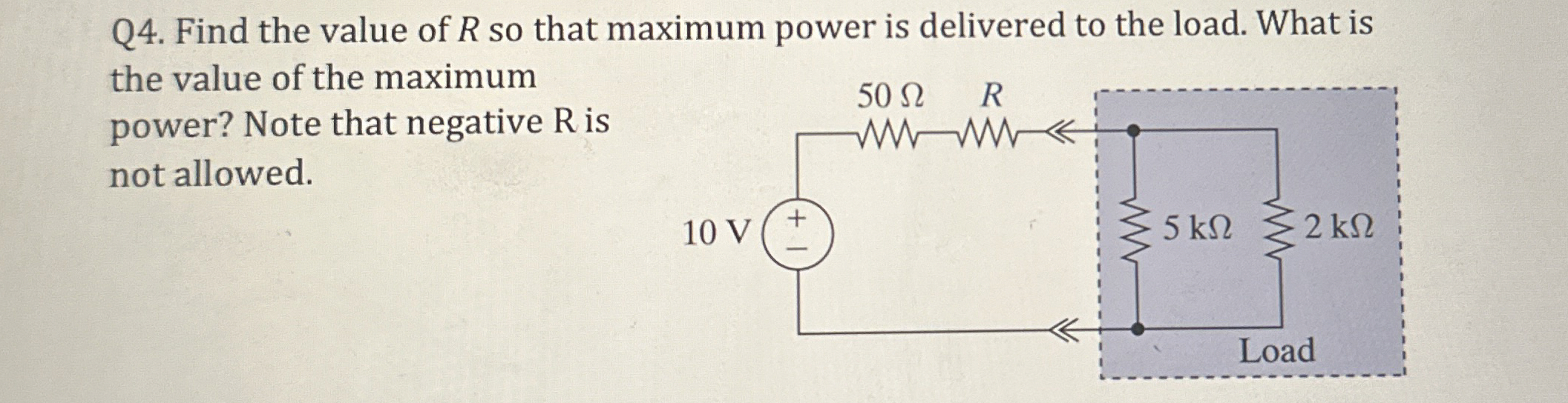 Solved Q4. ﻿Find the value of R ﻿so that maximum power is | Chegg.com
