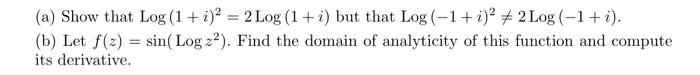 (a) Show that log(1+i)2=2log(1+i) but that | Chegg.com