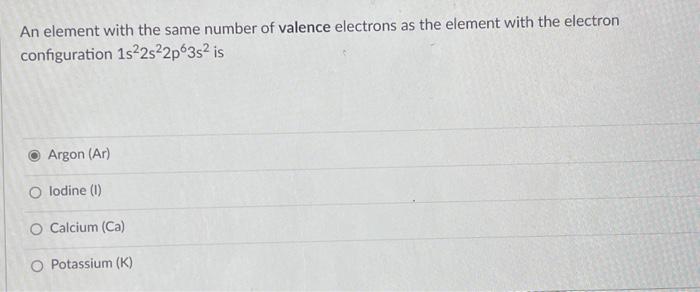Solved An element with the same number of valence electrons | Chegg.com