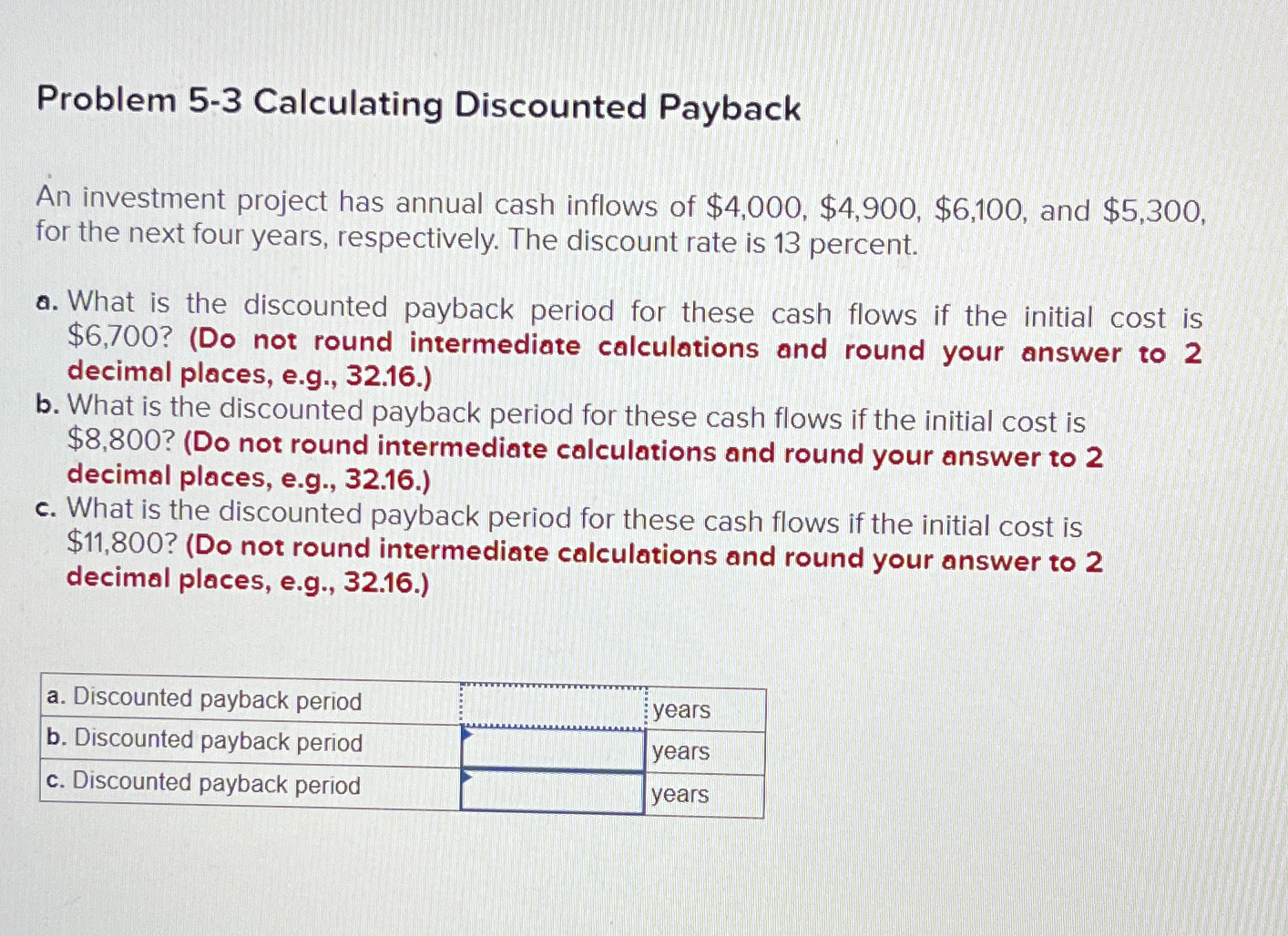 Solved Problem 5-3 ﻿Calculating Discounted PaybackAn | Chegg.com