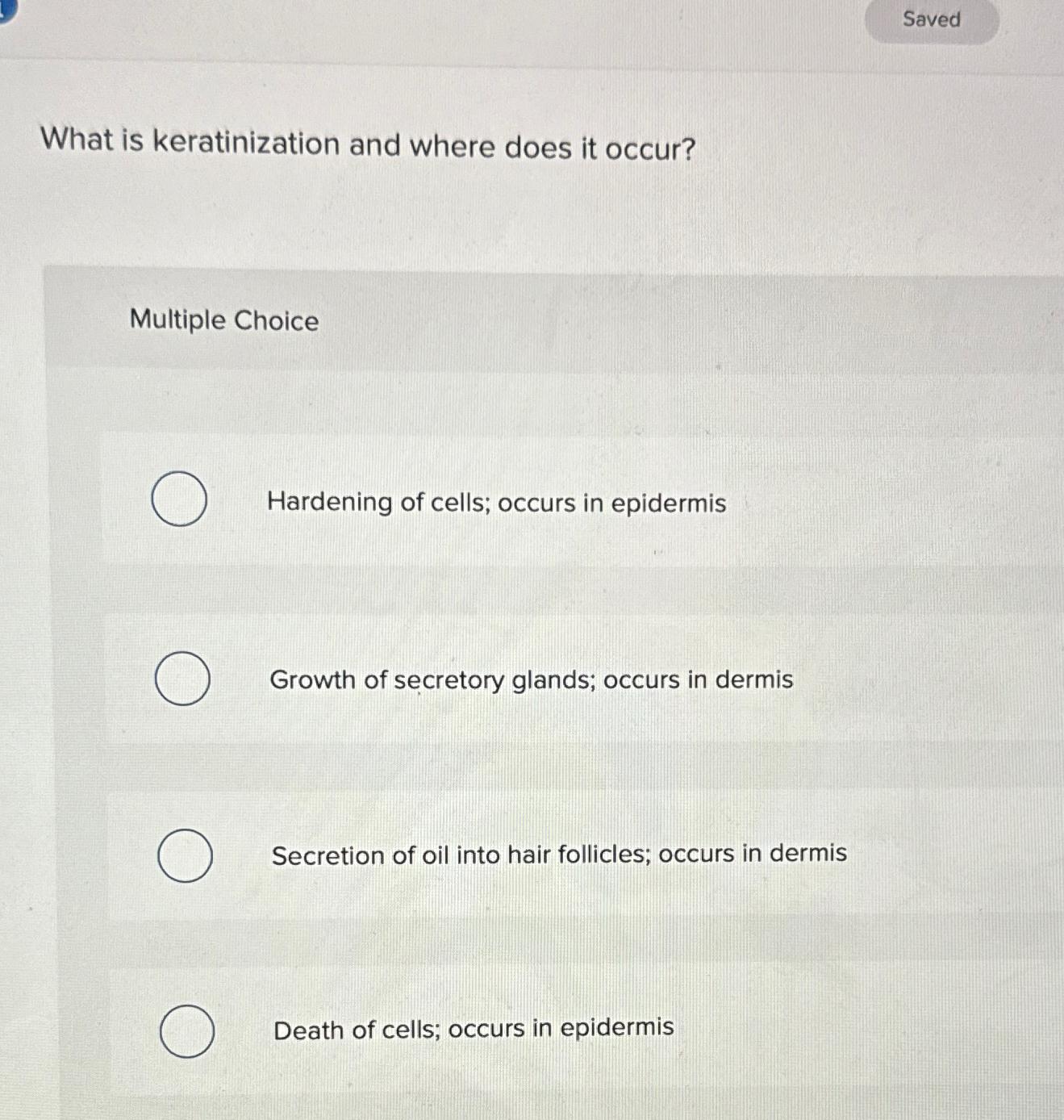 Solved What is keratinization and where does it | Chegg.com