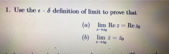 Solved 1. Use the € - 8 definition of limit to prove that | Chegg.com