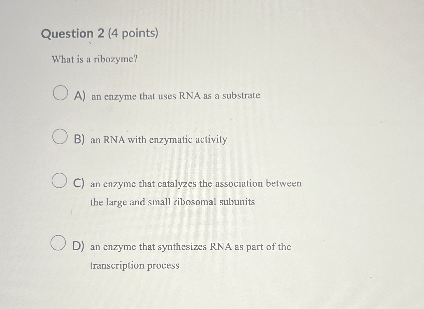 Solved Question 2 (4 ﻿points)What is a ribozyme?A) ﻿an | Chegg.com