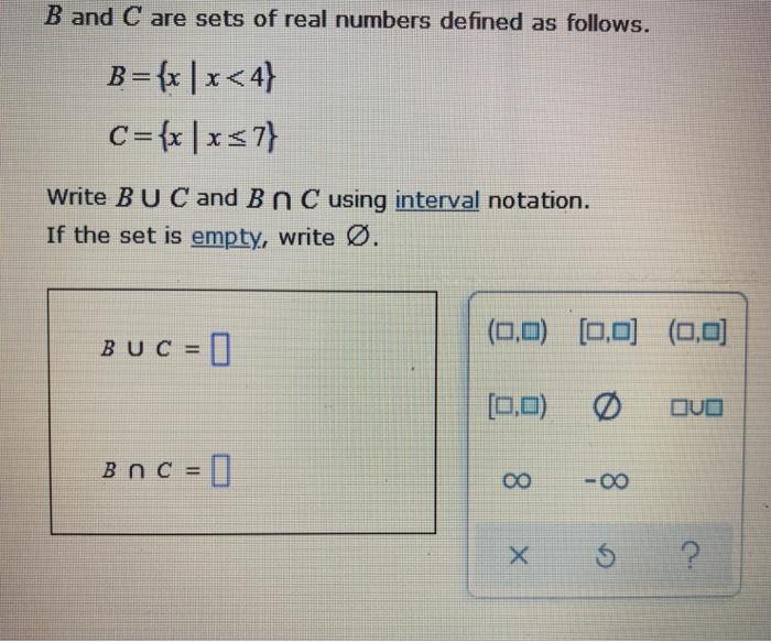 Solved B and C are sets of real numbers defined as follows. | Chegg.com