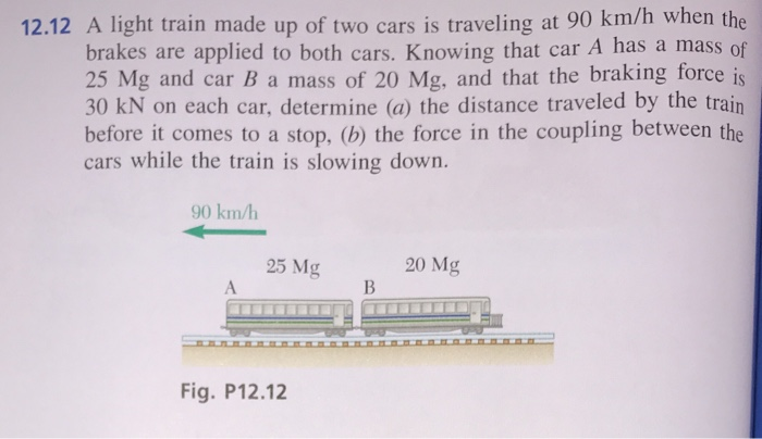 Solved 12.12 A light train made up of two cars is traveling | Chegg.com