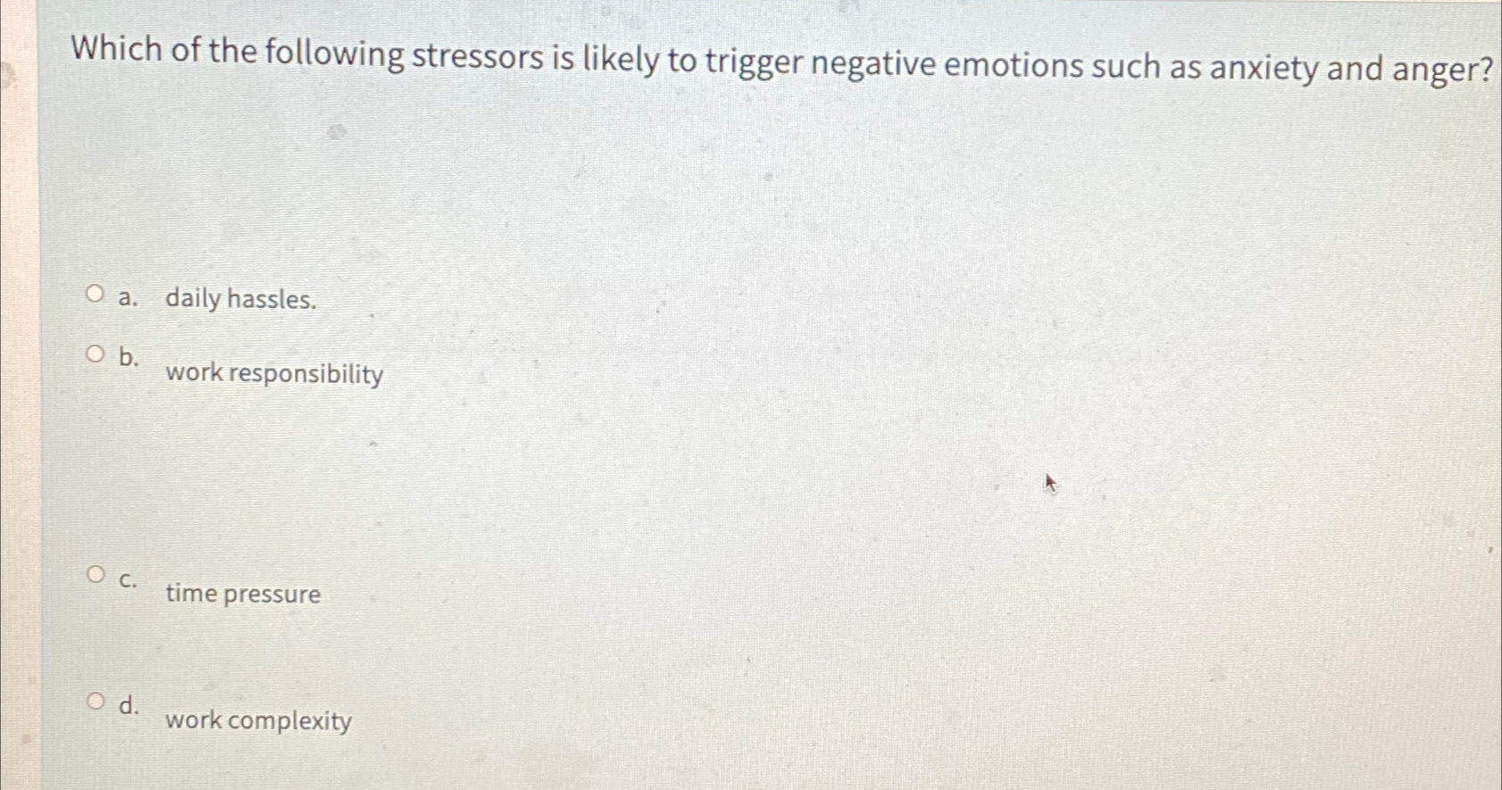 Solved Which of the following stressors is likely to trigger | Chegg.com