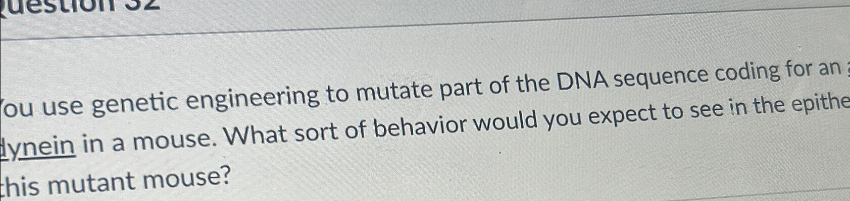 Solved ou use genetic engineering to mutate part of the DNA | Chegg.com