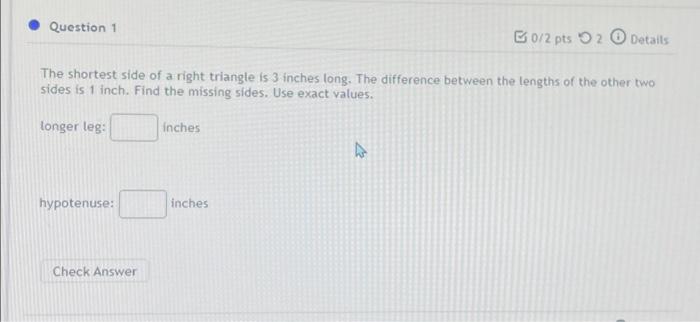Solved Question 1 The shortest side of a right triangle is 3 | Chegg.com