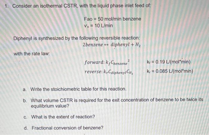 Solved 1. Consider an isothermal CSTR, with the liquid phase | Chegg.com