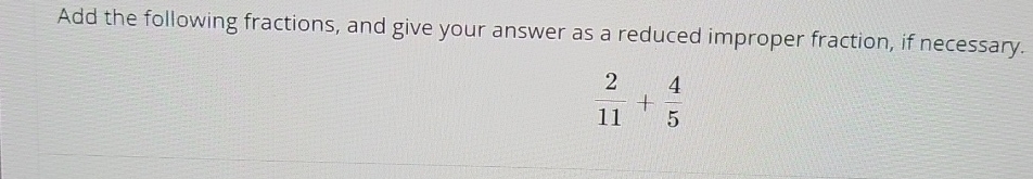Solved Add the following fractions, and give your answer as | Chegg.com