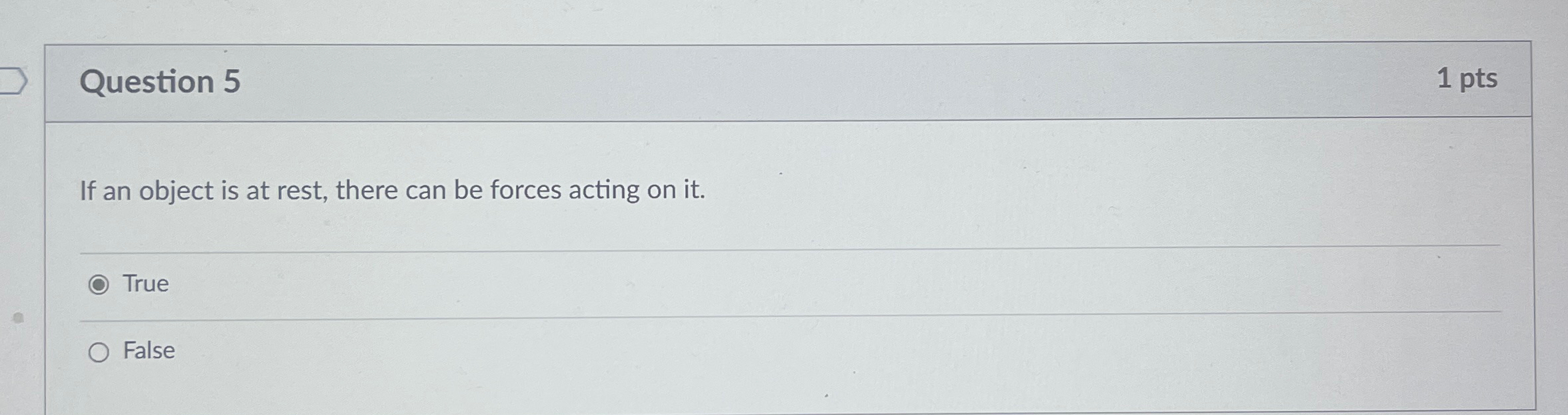 Solved Question 51ptsIf an object is at rest, there can be | Chegg.com