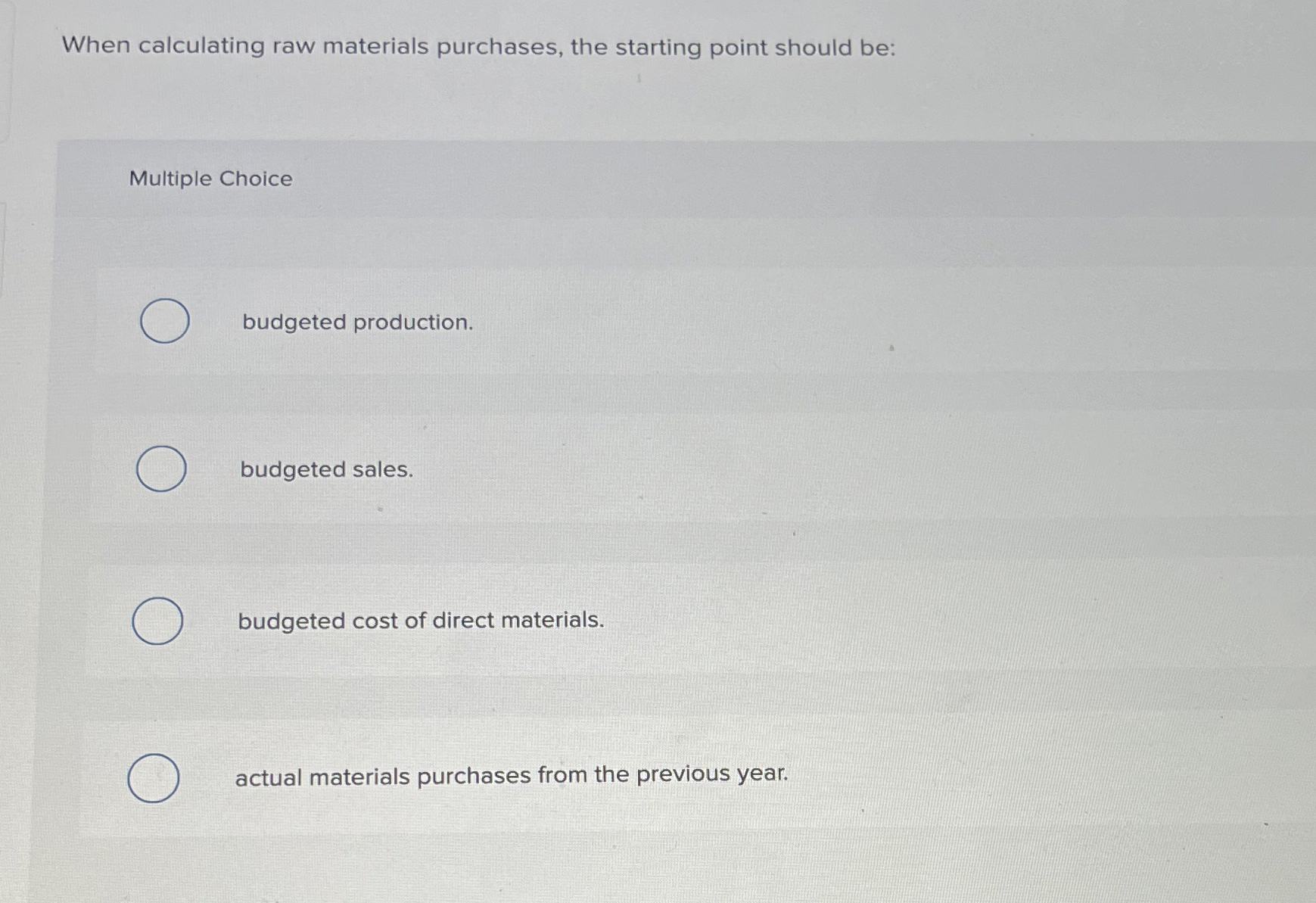 Solved When calculating raw materials purchases, the | Chegg.com