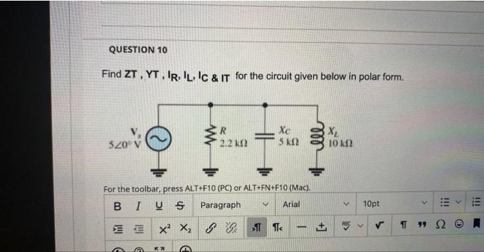 Solved Find ZT,YT,IR,IL,IC&,IT for the circuit given below | Chegg.com