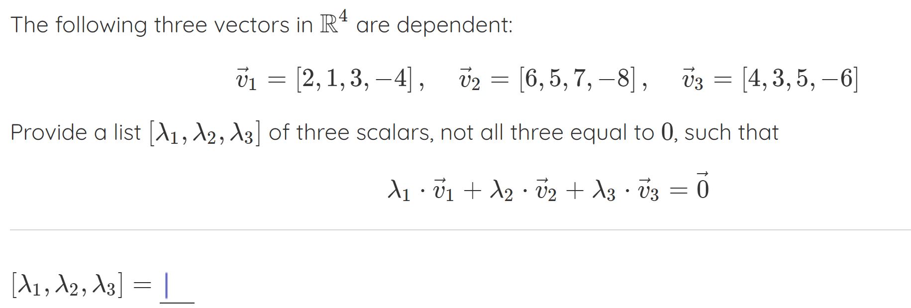 The following three vectors in R4 ﻿are | Chegg.com
