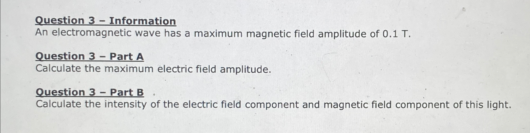 Solved Question 3 - ﻿InformationAn electromagnetic wave has | Chegg.com