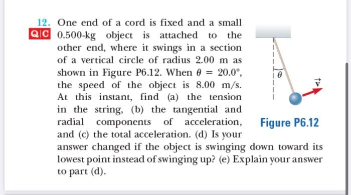 Solved 12. One end of a cord is fixed and a small Q|C | Chegg.com
