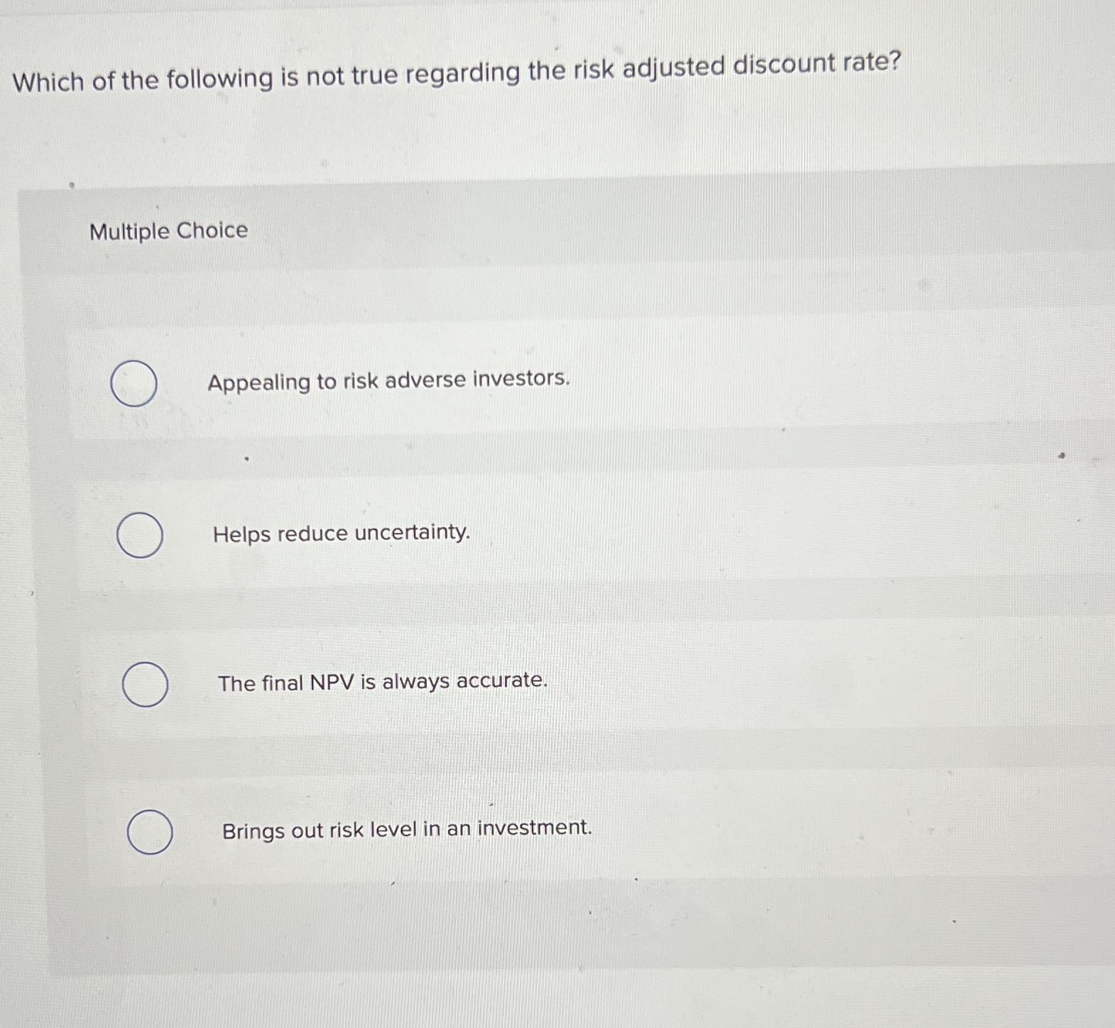 Solved Which of the following is not true regarding the risk | Chegg.com