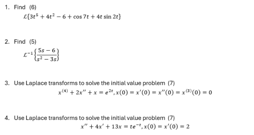 Solved Find L{3t5+4t2-6+cos7t+4tsin2t}Find L-1{5s-6s2-3s}Use | Chegg.com
