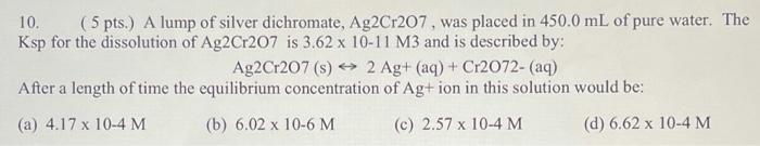 Solved 10. (5 pts.) A lump of silver dichromate, Ag2Cr207, | Chegg.com