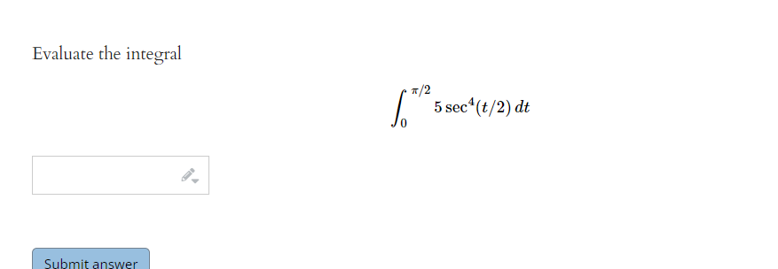 Solved Evaluate the integral∫0π25sec4(t2)dt | Chegg.com