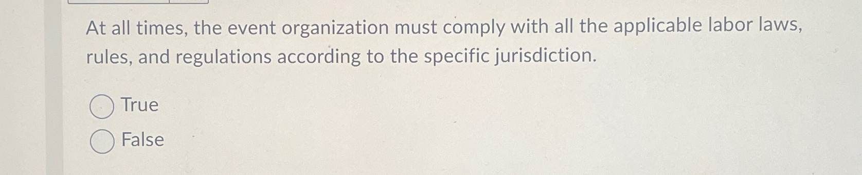 Solved At all times, the event organization must comply with | Chegg.com