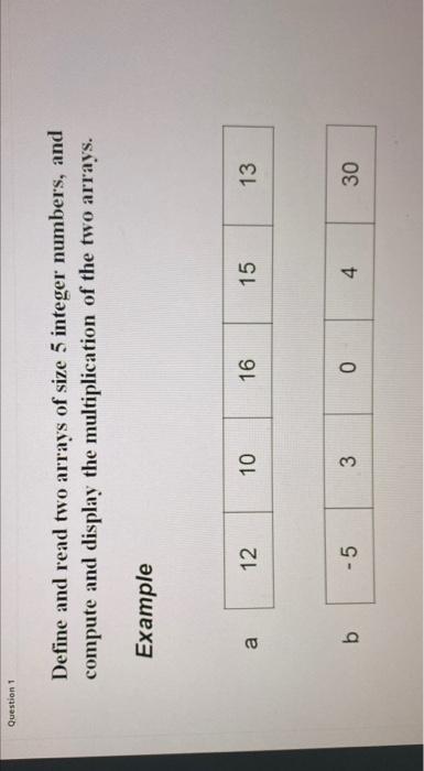 Solved Question 1 Define and read two arrays of size 5 | Chegg.com
