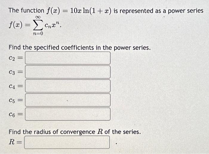 Solved The function f(x)=10xln(1+x) is represented as a | Chegg.com