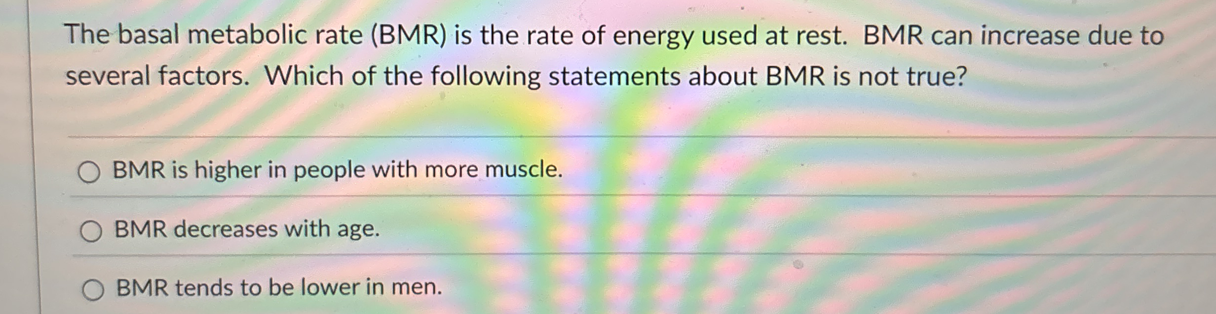 Solved The basal metabolic rate (BMR) ﻿is the rate of energy | Chegg.com