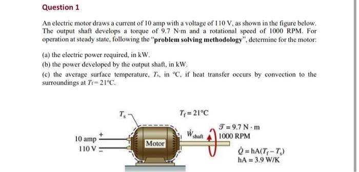 Solved Question 1 An electric motor draws a current of 10 | Chegg.com
