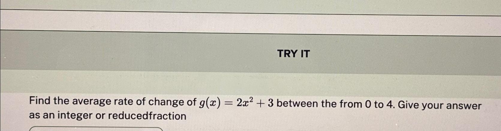Solved TRY ITFind the average rate of change of g(x)=2x2+3 | Chegg.com