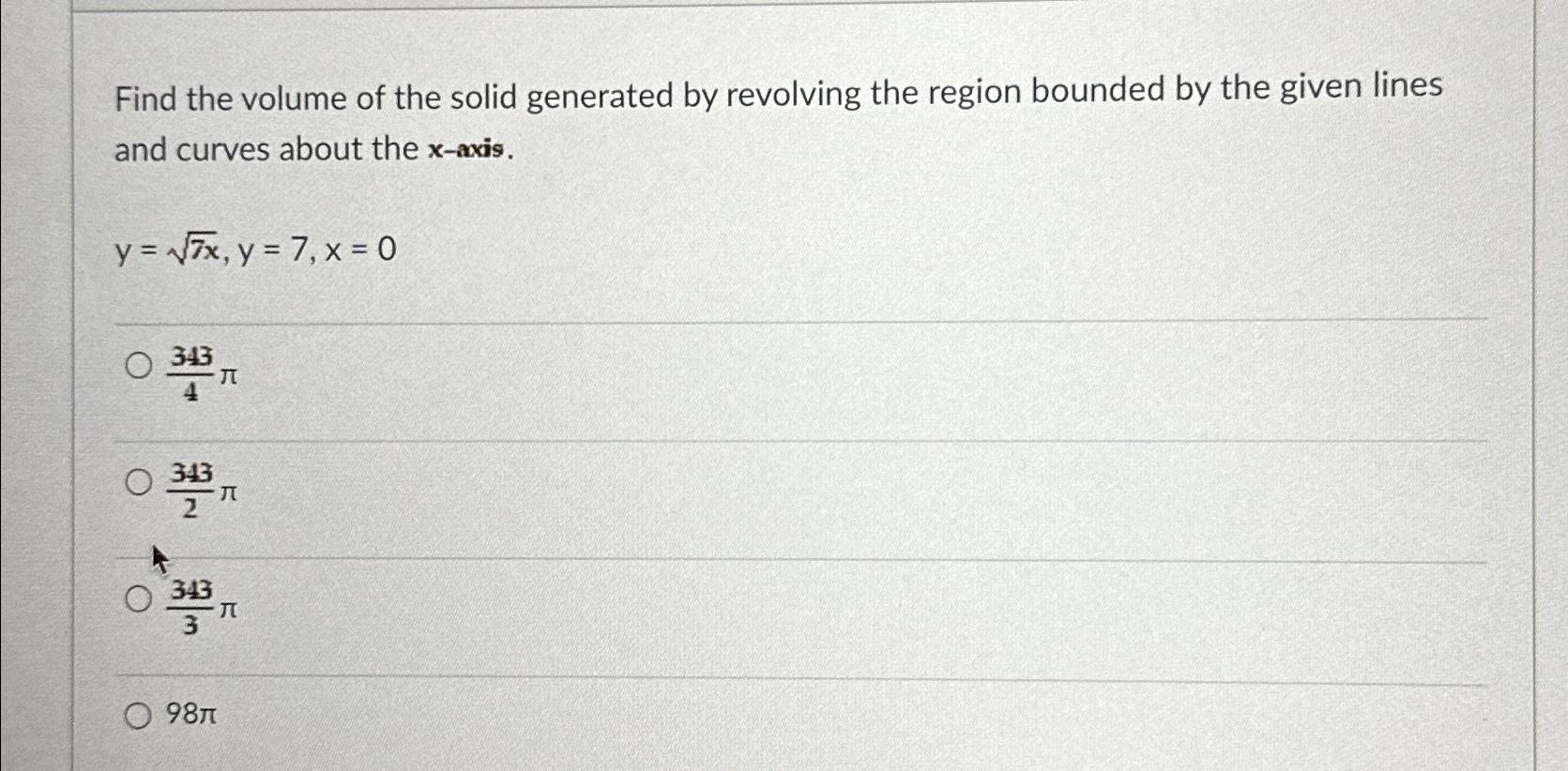 Solved Find the volume of the solid generated by revolving | Chegg.com