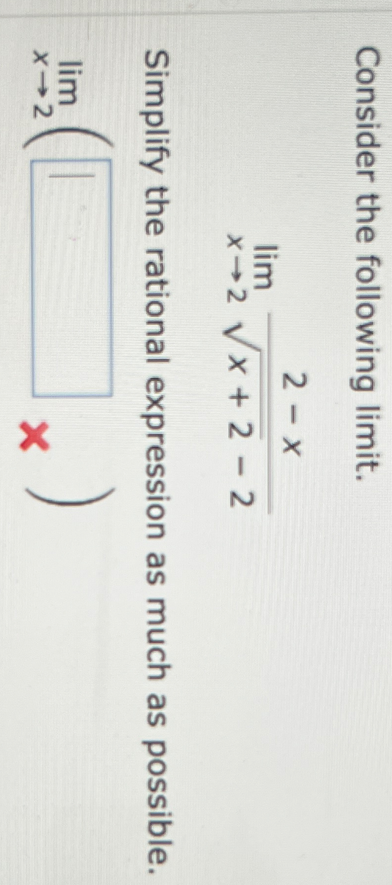 Solved Consider the following limit.limx→22-xx+22-2Simplify | Chegg.com