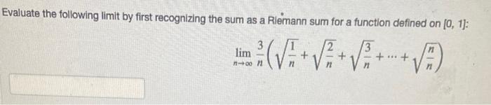 Solved Evaluate the following limit by first recognizing the | Chegg.com