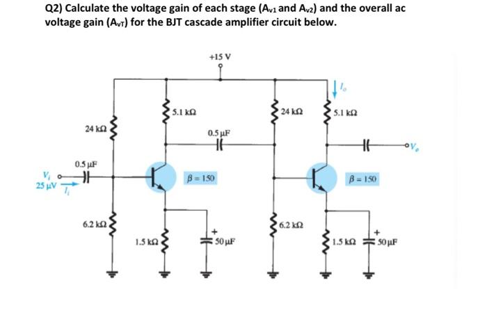 Solved Calculate the voltage gain of each stage (Av1 and | Chegg.com