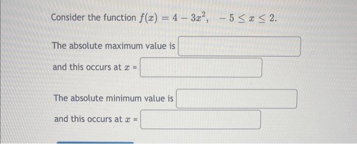 Solved Consider the function f(x)=4−3x2,−5≤x≤2 The absolute | Chegg.com
