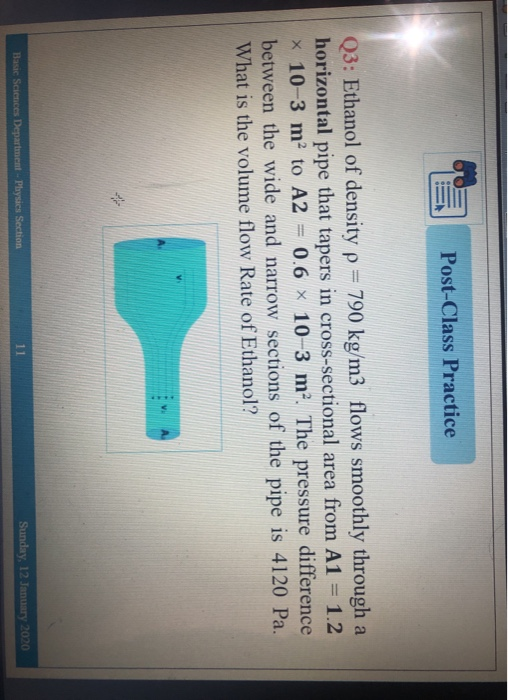 Solved 03: Ethanol of density p = 790 kg/m3 flows smoothly | Chegg.com