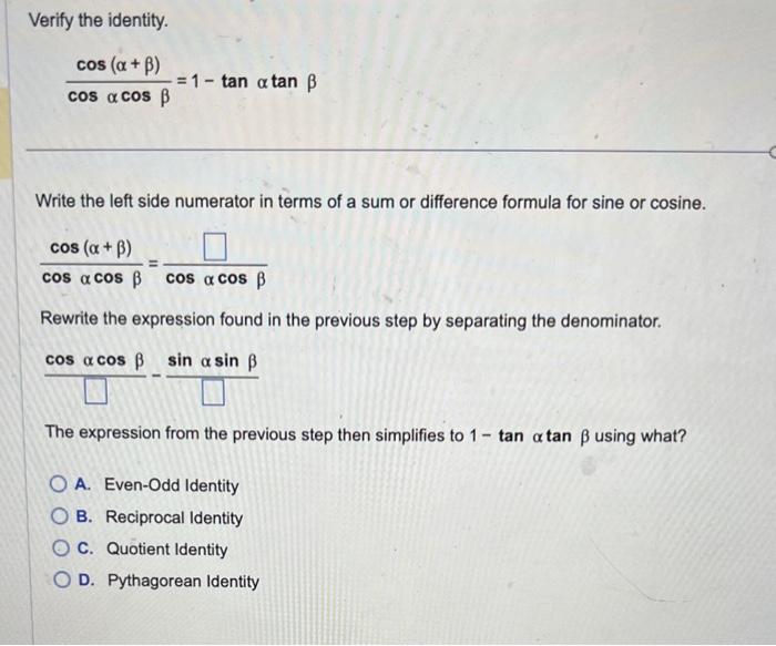 Solved Verify the identity. cosαcosβcos(α+β)=1−tanαtanβ | Chegg.com