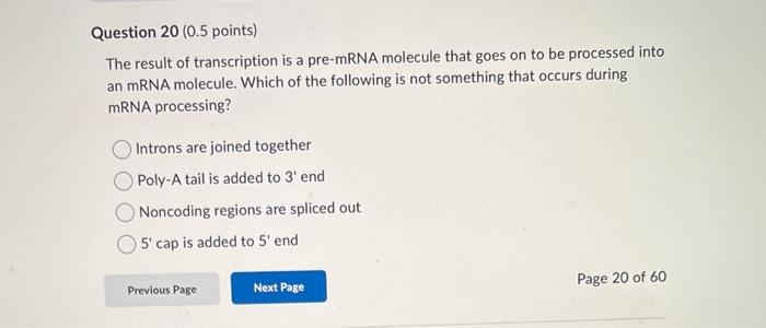 Solved The result of transcription is a pre-mRNA molecule | Chegg.com
