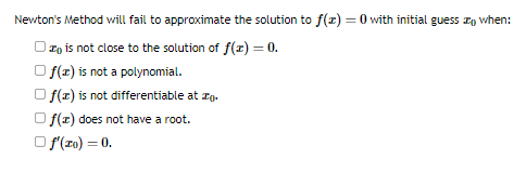 Solved Newton's Method will fail to approximate the solution | Chegg.com