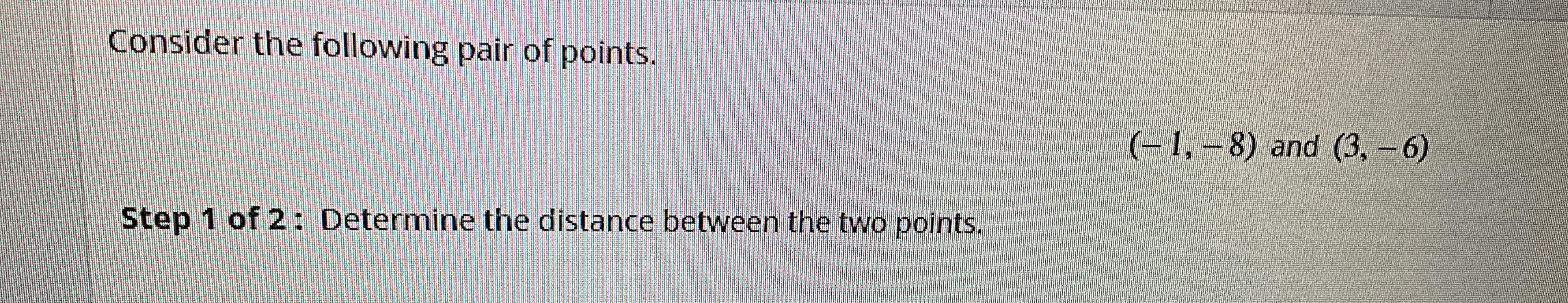 Solved Consider the following pair of points.(-1,-8) ﻿and | Chegg.com