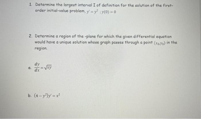 Solved 1. Determine the largest interval I of definition for | Chegg.com