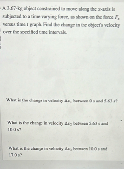 A 3.67-kg ﻿object constrained to move along the | Chegg.com