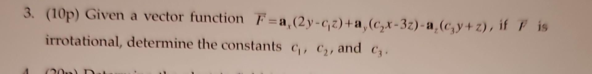 Solved 3. (10p) Given a vector function | Chegg.com