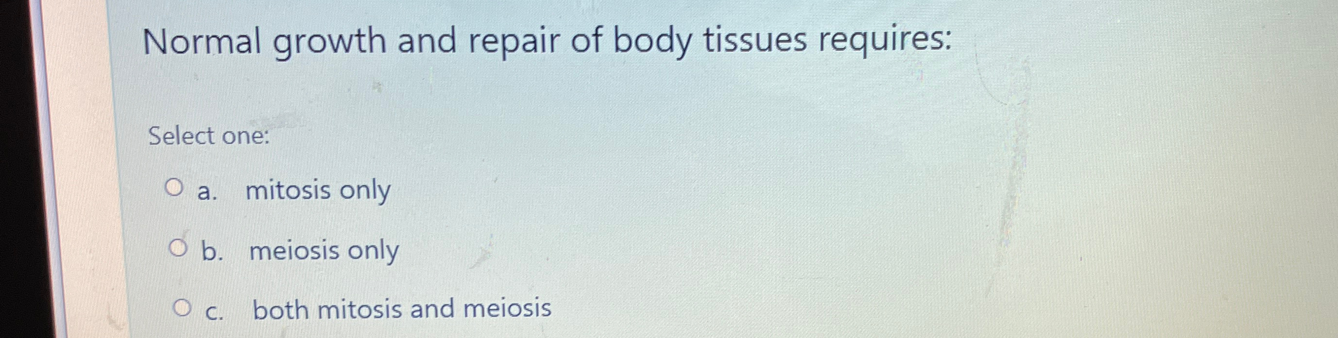 Solved Normal growth and repair of body tissues | Chegg.com
