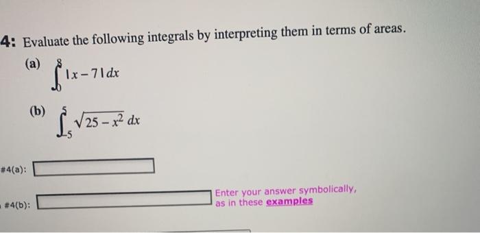 Solved 4: Evaluate the following integrals by interpreting | Chegg.com