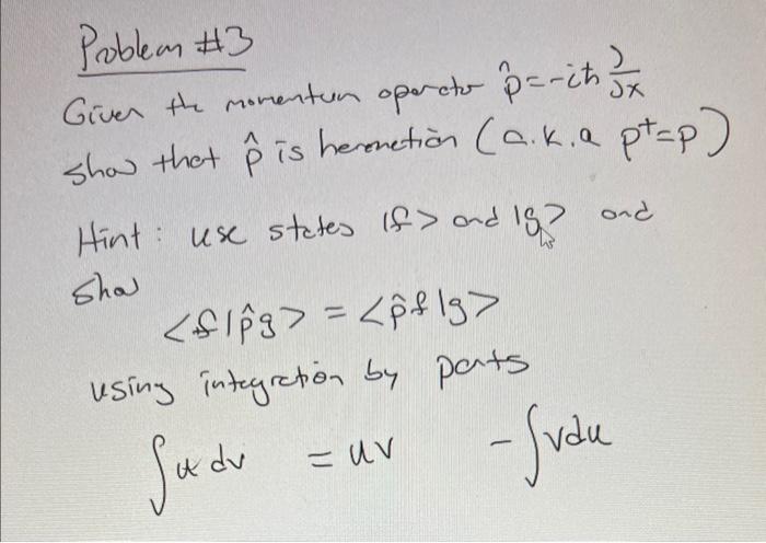 Poblem \#3 Given the monentum oparato p^=−iℏ∂x∂ show | Chegg.com